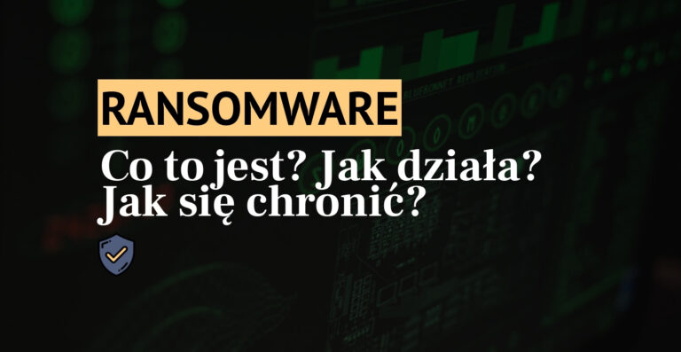 Co to jest ransomware? Jak działa?